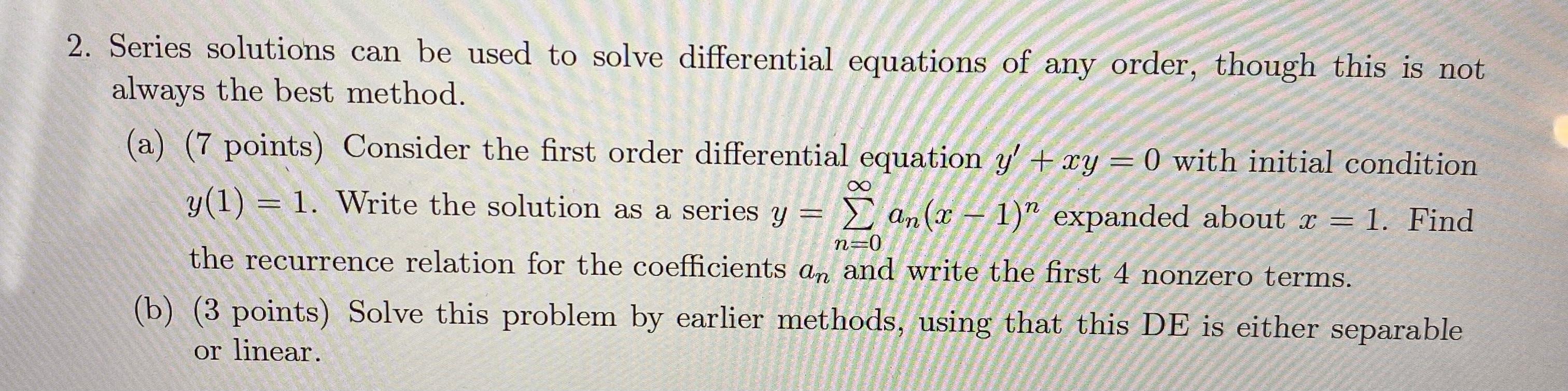 Solved 2. Series solutions can be used to solve differential | Chegg.com