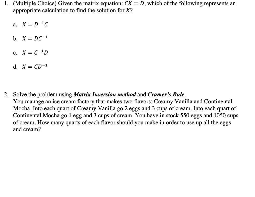 Solved 1. (Multiple Choice) Given the matrix equation: CX=D, | Chegg.com