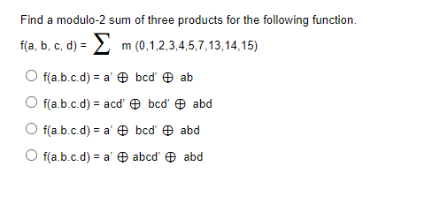 Solved Find a modulo-2 sum of three products for the | Chegg.com
