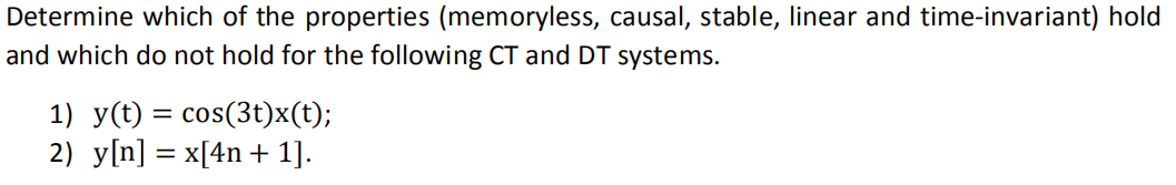 Solved Determine which of the properties (memoryless, | Chegg.com