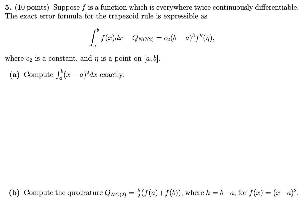 Solved 5. (10 points) Suppose f is a function which is | Chegg.com