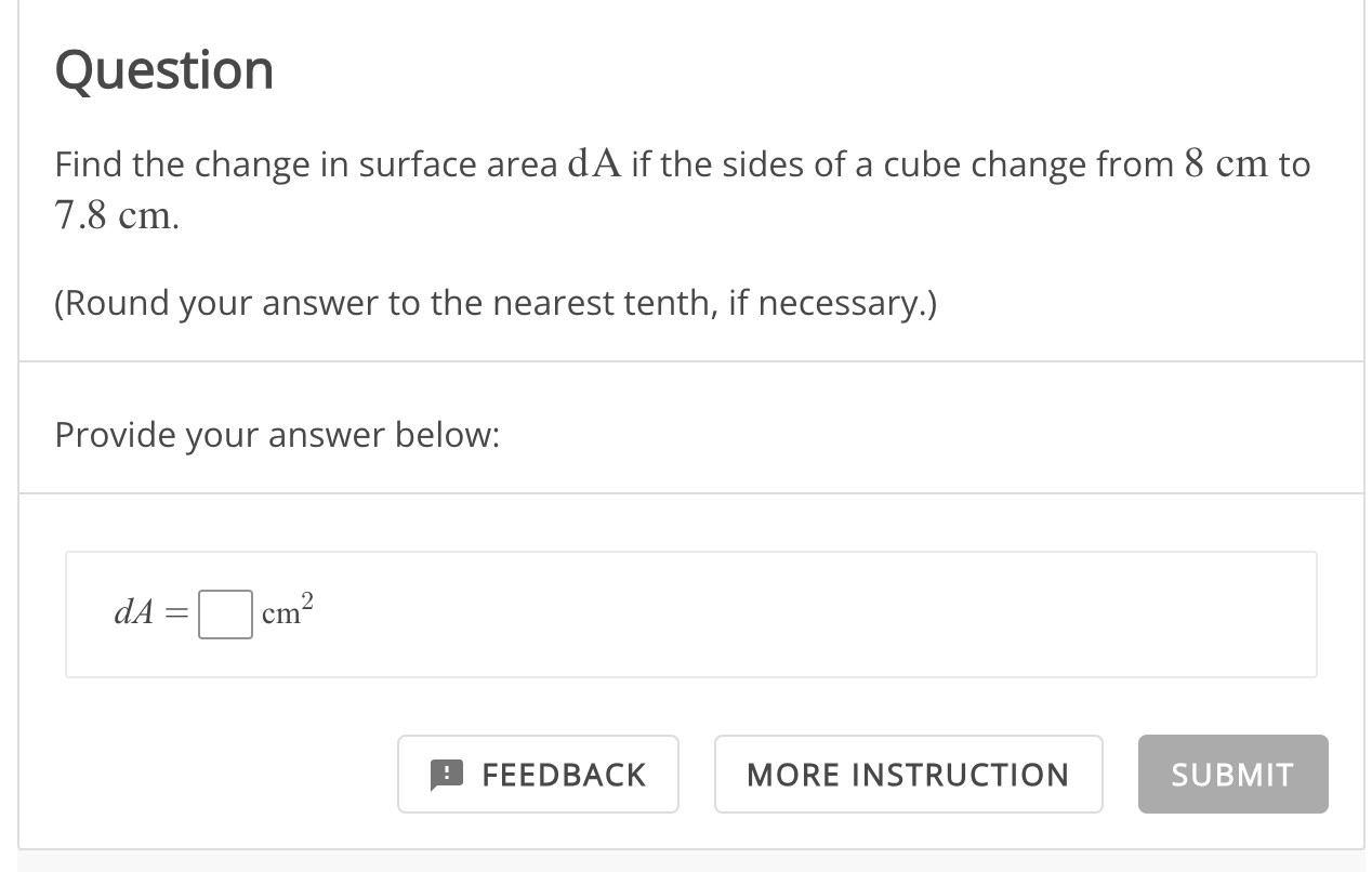Solved Find the change in surface area dA if the sides of a | Chegg.com