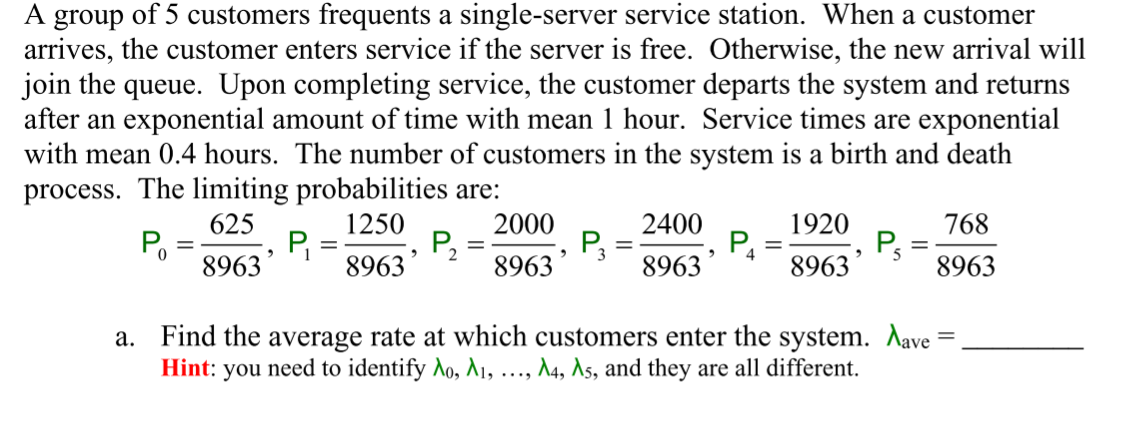 A group of 5 customers frequents a single-server | Chegg.com