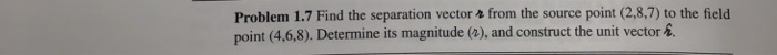 Solved Problem 1.7 Find the separation vector 2 from the | Chegg.com