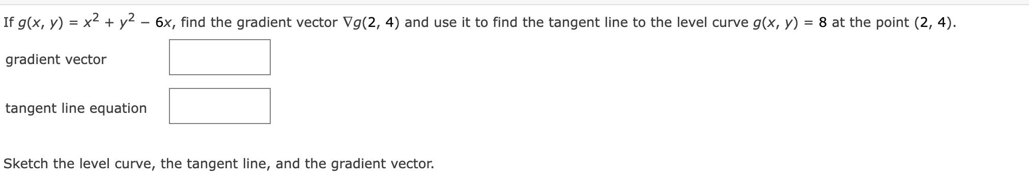 Solved If g(x,y)=x2+y2−6x, find the gradient vector ∇g(2,4) | Chegg.com