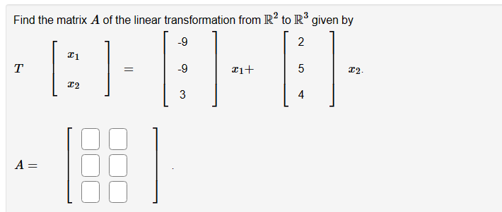 Solved Find the matrix A of the linear transformation from | Chegg.com