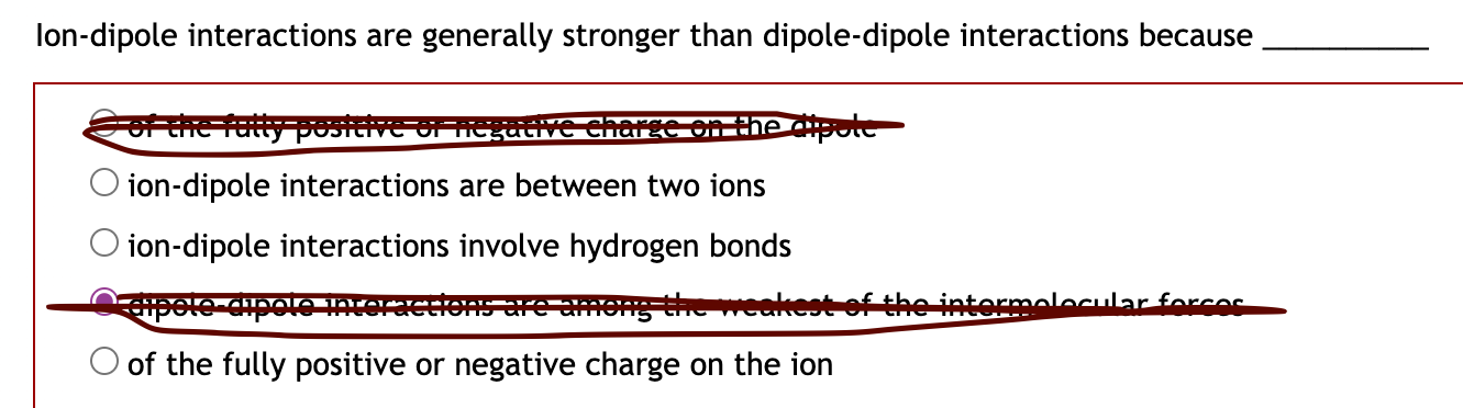 Solved Ion-dipole interactions are generally stronger than | Chegg.com