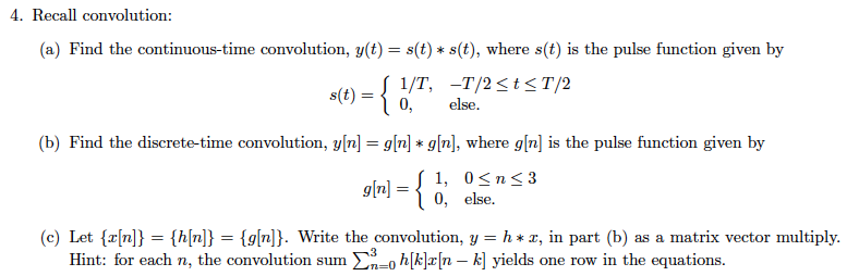 Solved 4. Recall convolution (a) Find the continuous-time | Chegg.com