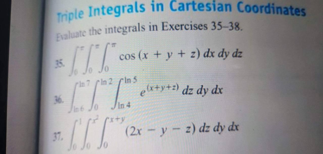 Solved Triple Integrals in Cartesian Coordinates Evaluate | Chegg.com Solved Triple Integrals in Cartesian Coordinates Evaluate | Chegg.com