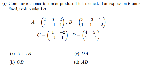 Solved (1) Compute each matrix sum or product if it is | Chegg.com