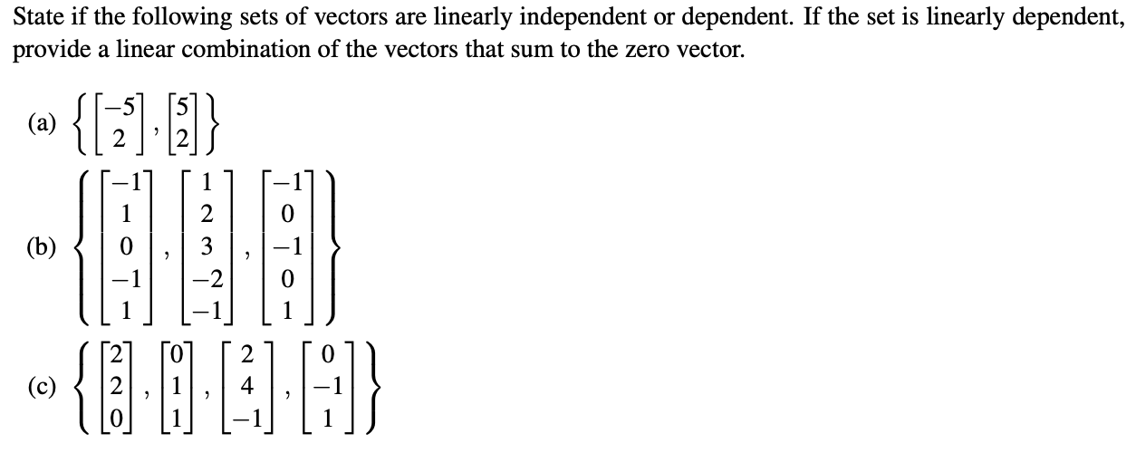 Solved State if the following sets of vectors are linearly | Chegg.com