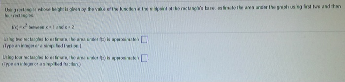 Solved Using rectangles whose height Is given by the value | Chegg.com