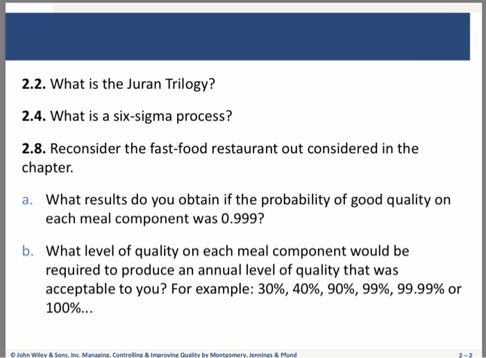 Solved 2.2. What is the Juran Trilogy? 2.4. What is a | Chegg.com
