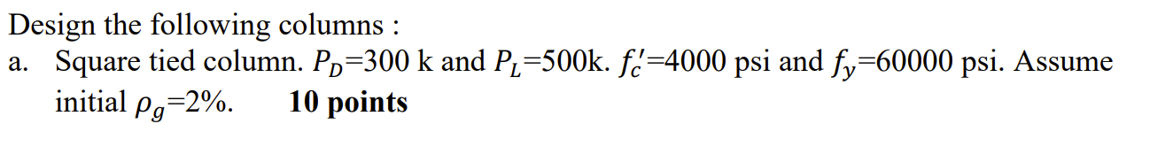 Solved Design the following columns : a. Square tied column. | Chegg.com