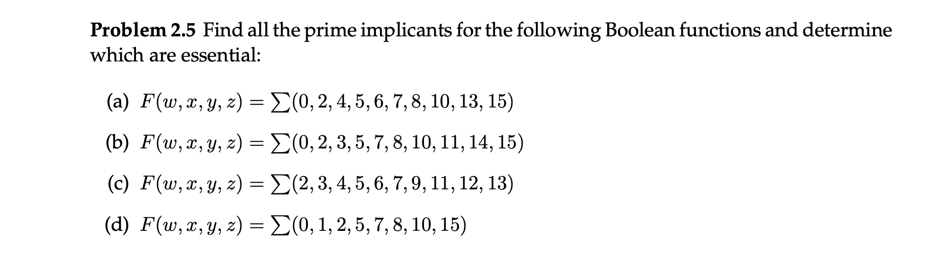 Problem 2.5 Find all the prime implicants for the | Chegg.com