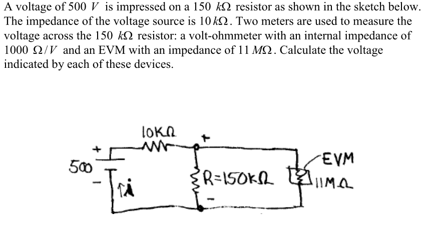 Solved A voltage of 500 V is impressed on a 150kΩ resistor | Chegg.com