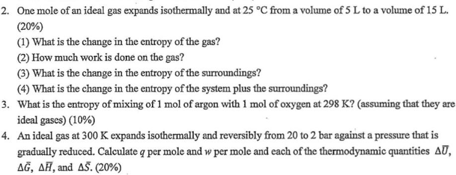Solved 2. One mole of an ideal gas expands isothermally and | Chegg.com