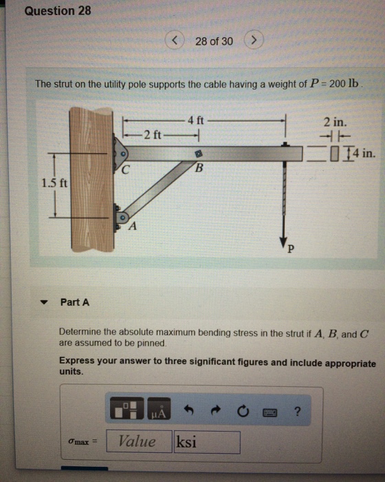 Solved Question 28 28 of 30 > The strut on the utility pole | Chegg.com Solved Question 28 28 of 30 > The strut on the utility pole | Chegg.com
