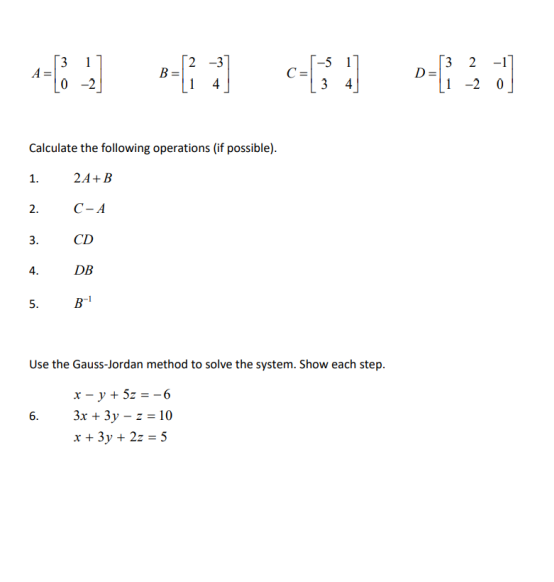 Solved A=[301−2]B=[21−34]C=[−5314]D=[312−2−10] Calculate the | Chegg.com
