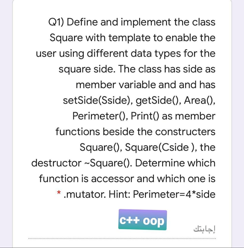 Solved Q1) Define and implement the class Square with | Chegg.com
