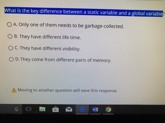 Solved What Is The Key Difference Between A Static Variable