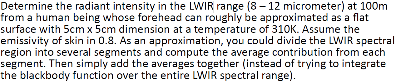 Solved Determine the radiant intensity in the LWIR range (8 | Chegg.com