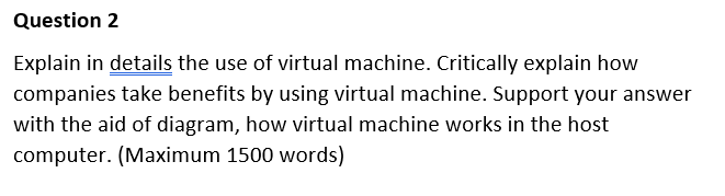 Solved Question 2 Explain in details the use of virtual | Chegg.com