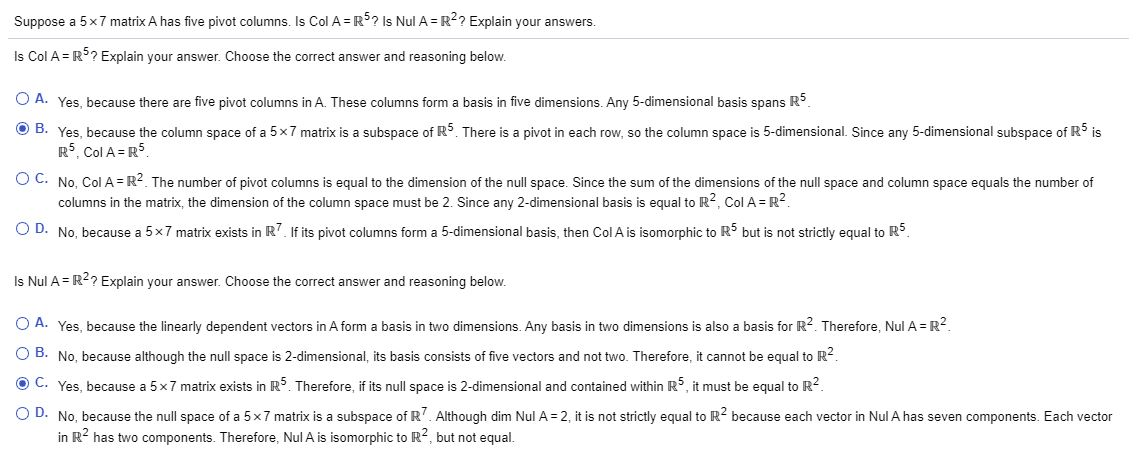 Solved Suppose a 5x7 matrix A has five pivot columns. Is Col | Chegg.com