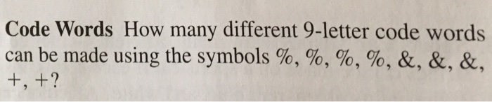 Solved Code Words How many different 9-letter code words can | Chegg.com