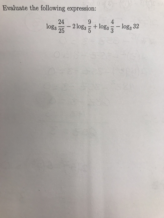 Solved Evaluate the following expression: 24 log3 2log3 log3 | Chegg.com