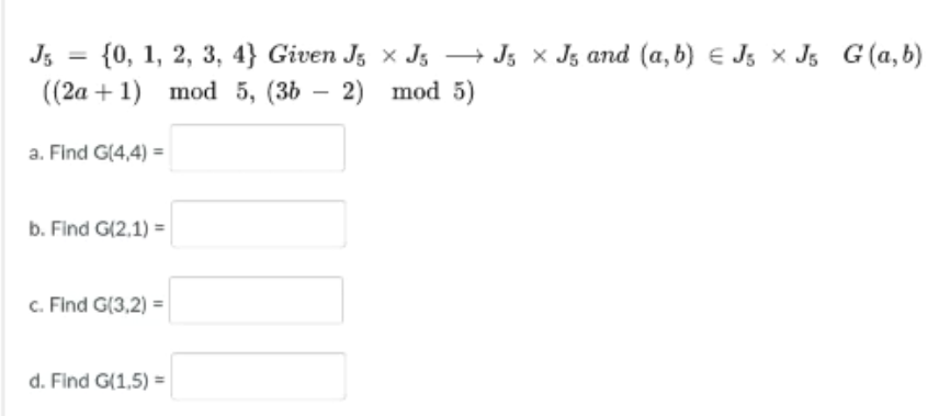 Solved J: {0, 1, 2, 3, 4} Given J; X J5 J5 x Js and (a,b) € | Chegg.com