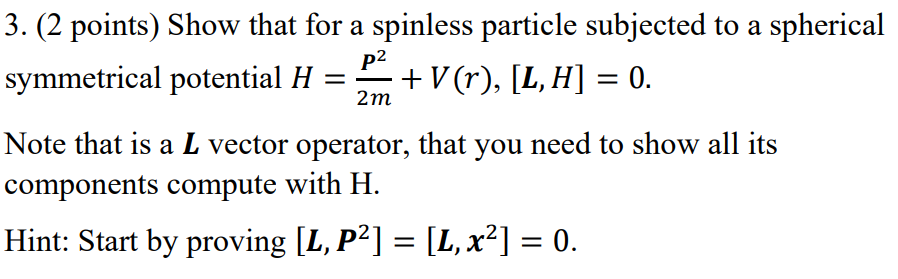 Solved 3. (2 points) Show that for a spinless particle | Chegg.com