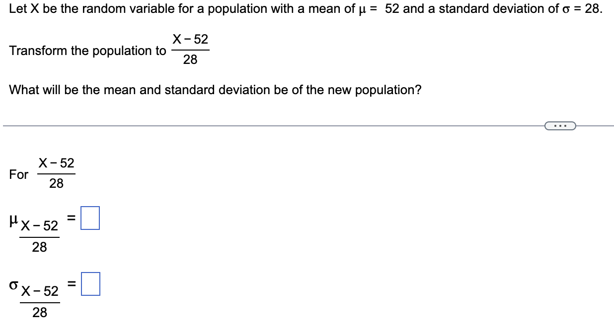 Solved Let X be the random variable for a population with a | Chegg.com