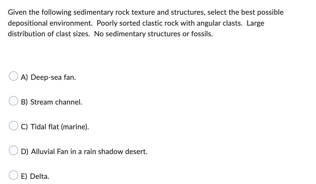 Solved Given the following sedimentary rock texture and | Chegg.com