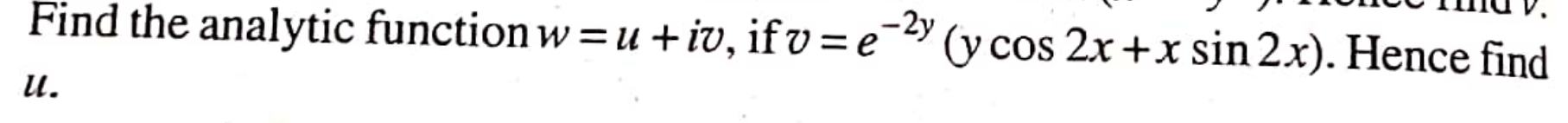 Find the analytic function w=u+iv, if v = e ^ (- 2y) | Chegg.com