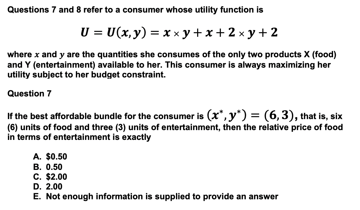Solved Questions 7 and 8 refer to a consumer whose utility | Chegg.com