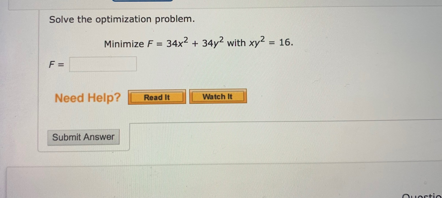 Solved Solve the optimization problem. Minimize F = 34x2 + | Chegg.com