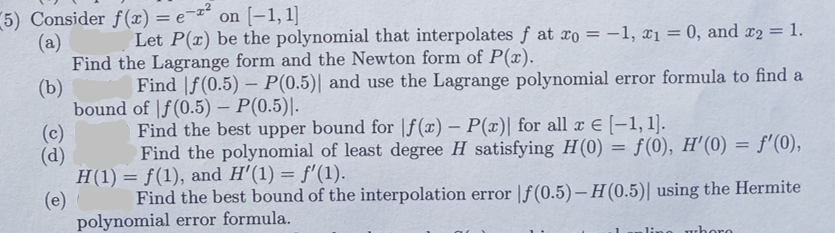 Solved Consider f(x)=e−x2 on [−1,1] (a) Let P(x) be the | Chegg.com