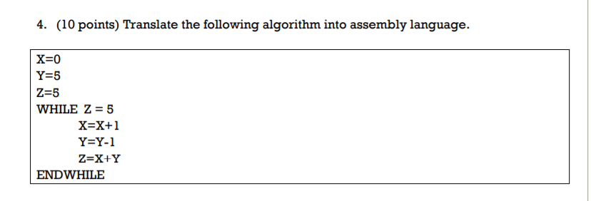 Solved 4. (10 points) Translate the following algorithm into | Chegg.com