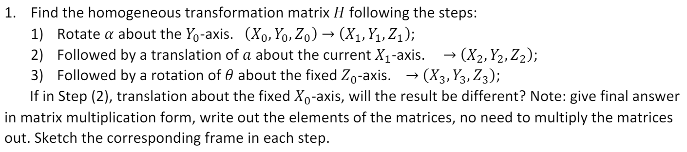 Solved 1. Find the homogeneous transformation matrix H | Chegg.com