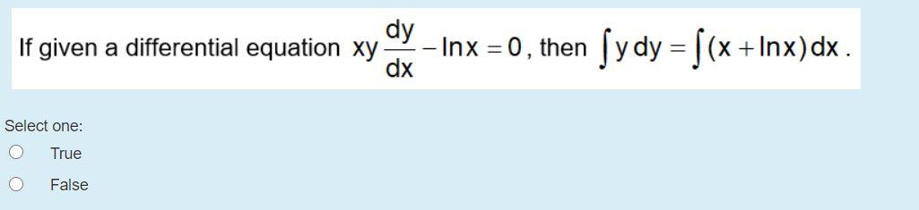 Solved dy If given a differential equation xy dx - Inx = 0, | Chegg.com