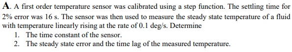 Solved A. A first order temperature sensor was calibrated | Chegg.com