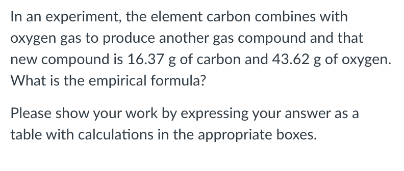 Solved In an experiment, the element carbon combines with | Chegg.com