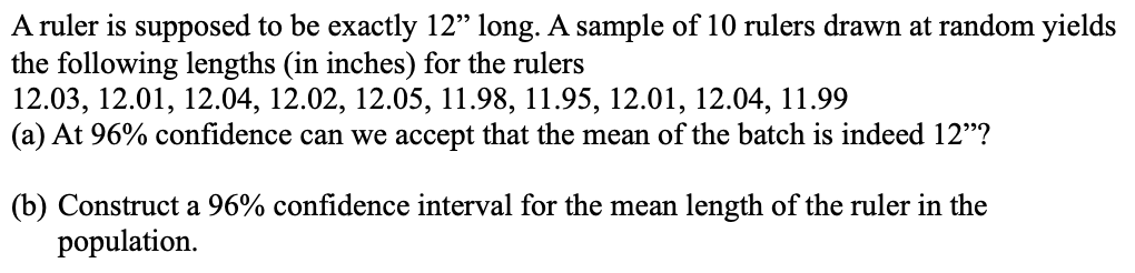 Solved A ruler is supposed to be exactly 12 " long. A sample | Chegg.com