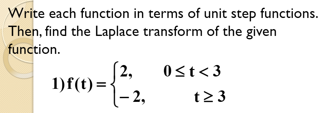 Solved Write each function in terms of unit step functions. | Chegg.com
