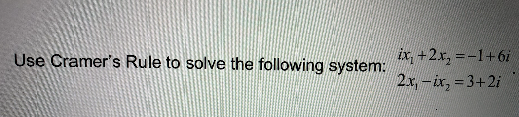 Solved Use Cramer's Rule to solve the following system: x | Chegg.com