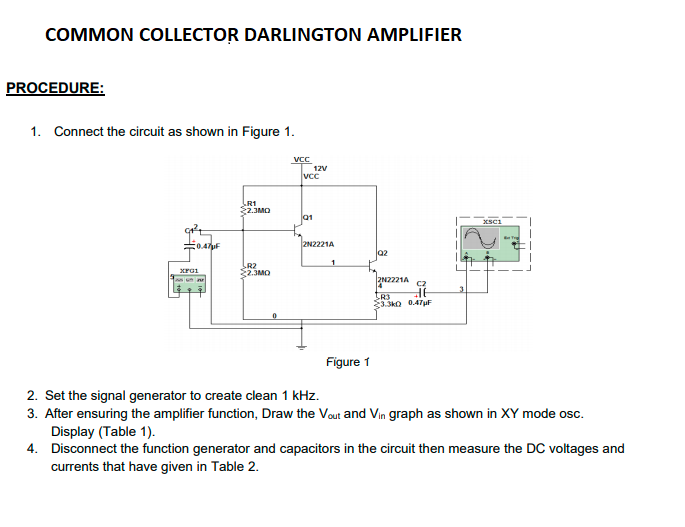 Solved COMMON COLLECTOR DARLINGTON AMPLIFIER PROCEDURE: 1. | Chegg.com