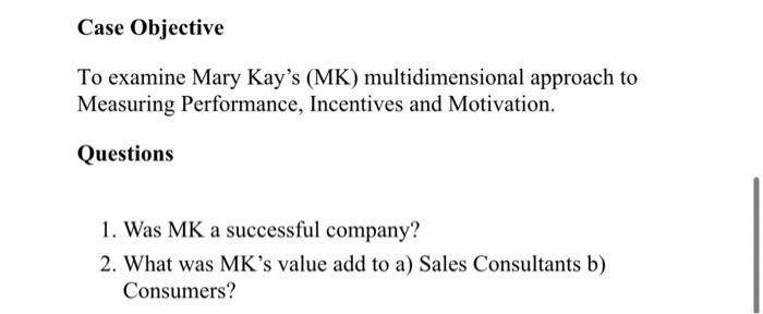 Solved Case Objective To examine Mary Kay's (MK) | Chegg.com