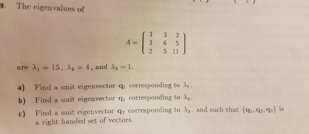Solved 10. Repeat Problem 9 for the matrix A= ( 11 -3 1-2 -3 | Chegg.com