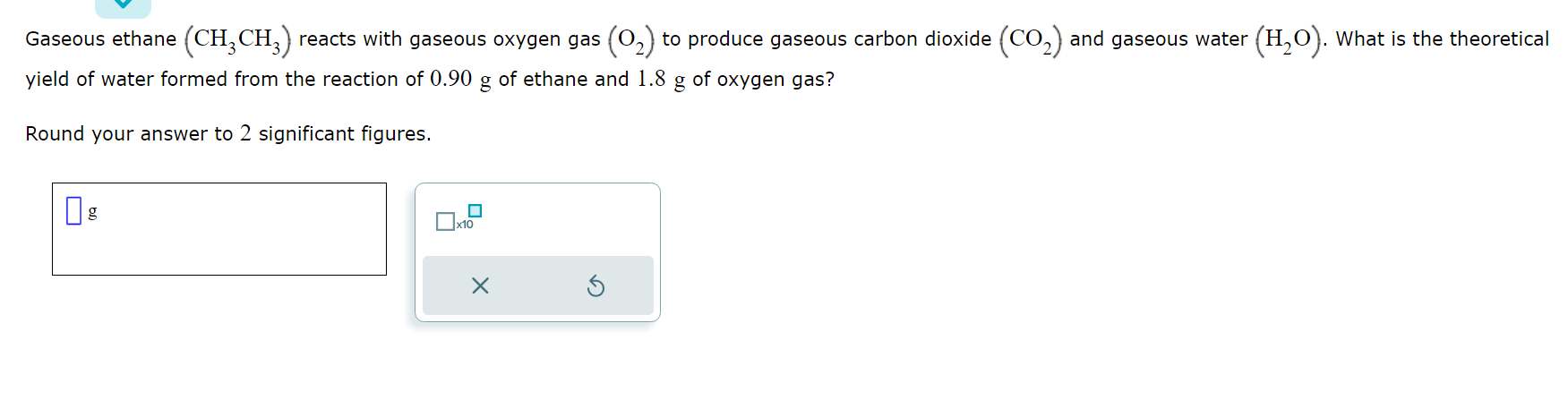 Solved Gaseous ethane (CH3CH3) reacts with gaseous oxygen | Chegg.com